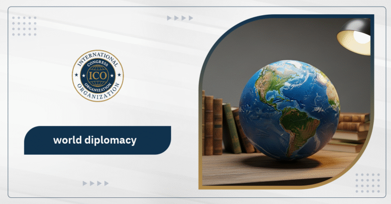 World Diplomacy: Meaning, History and Modern Diplomatic Roles